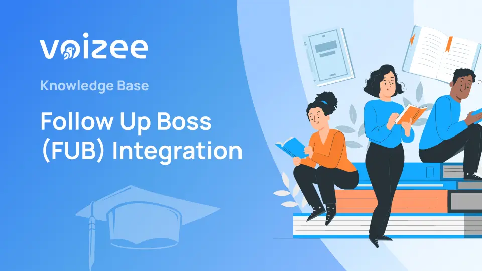 Voizee - Follow Up Boss (FUB) Integration - Voizee - SMS Marketing, Business Texting & Calling ...